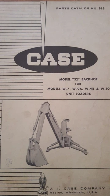 CASE MODEL 32 Backhoe for Models W-7, W-9A. W-9B & W-10 Unit Loaders ...