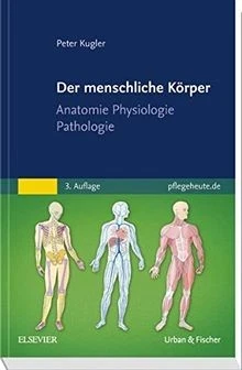 DER MENSCHLICHE KÖRPER: Anatomie Physiologie Pathologie ... | Buch | Zustand gut EUR 11,52 ...