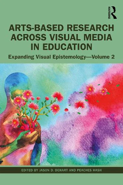 ARTS-BASED RESEARCH ACROSS Visual Media in Education: Expanding Visual ...