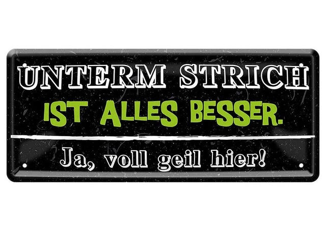 BLECHSCHILD LUSTIGE SPRÜCHE Deko Schild Spruch unterm Strich ist's ...