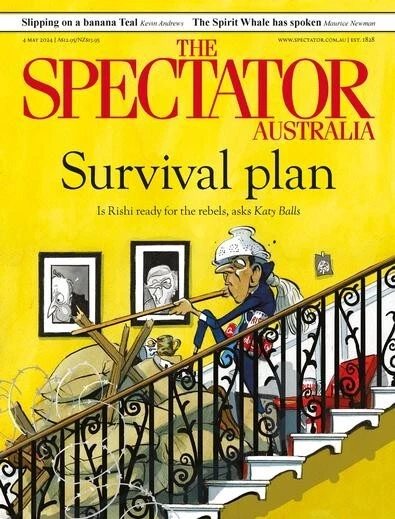 THE SPECTATOR AUSTRALIA Magazine 4 May 2024 Survival Plan $21.95 ...