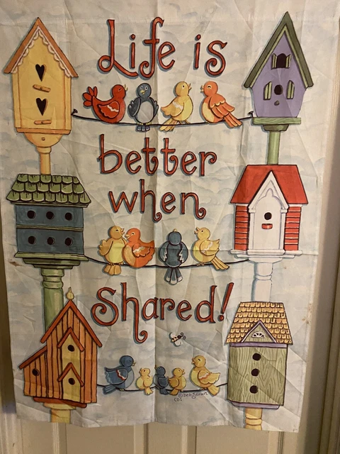 HOUSE FLAG LIFE Is Better When Shared 28 X 39 Deb Strain Art Cdi Single ...