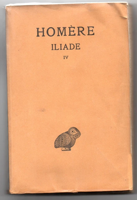 COLLECTION G:BUDE-LES BELLES lettres-Français/Grec-HOMERE-Iliade T IV ... COLLECTION G:BUDE-LES BELLES lettres-Français/Grec-HOMERE-Iliade T IV ...