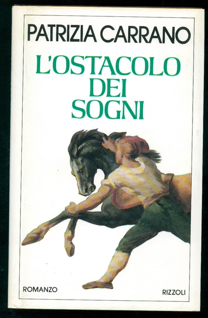 CARRANO PATRIZIA L'OSTACOLO Dei Sogni Rizzoli 1992 I° Ediz. EUR 10,00 ...