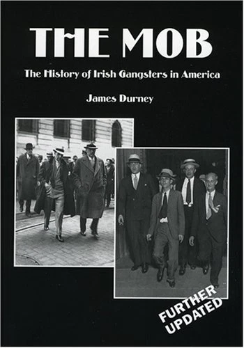 THE MOB: THE History of Irish Gangste..., Durney, James EUR 33,99 ...