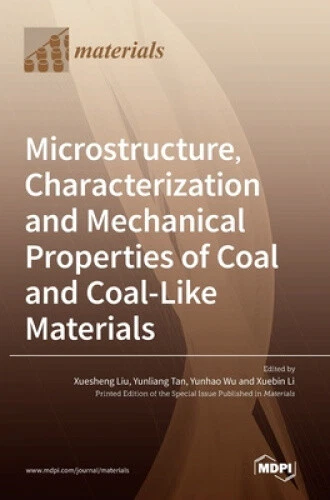 MICROSTRUCTURE, CHARACTERIZATION AND Mechanical Properties of Coal and ...