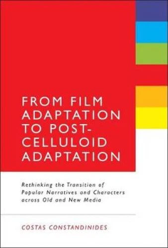 DE L'ADAPTATION CINÉMATOGRAPHIQUE à l'adaptation post-celluloïd ...