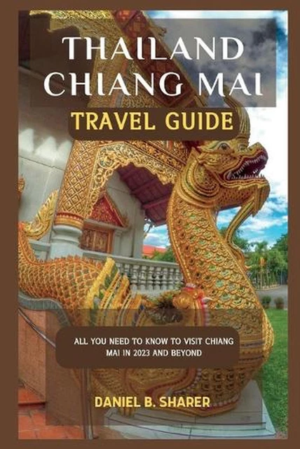 THAILAND CHIANG MAI travel guide: All you need to know to visit Chiang ...