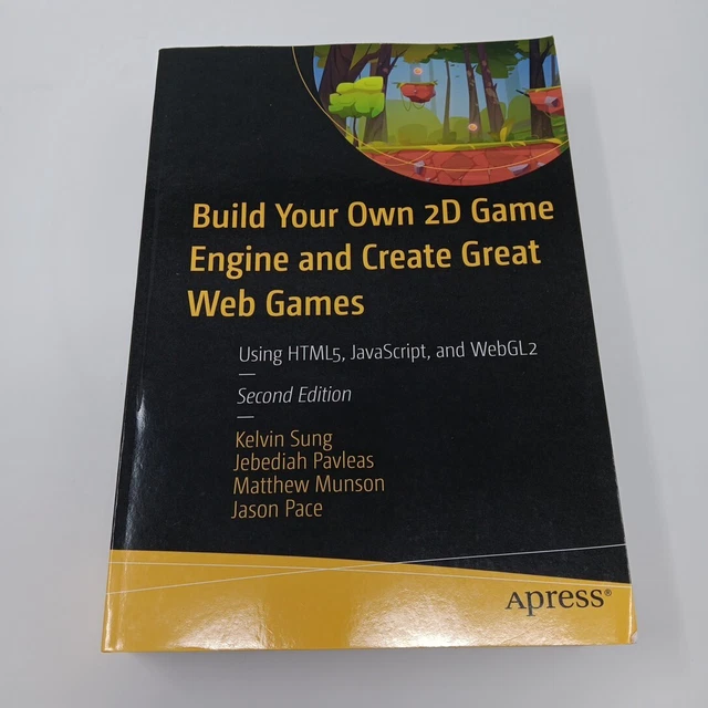 BUILD YOUR OWN 2D Game Engine and Create Great Web Games: Using HTML5 ...