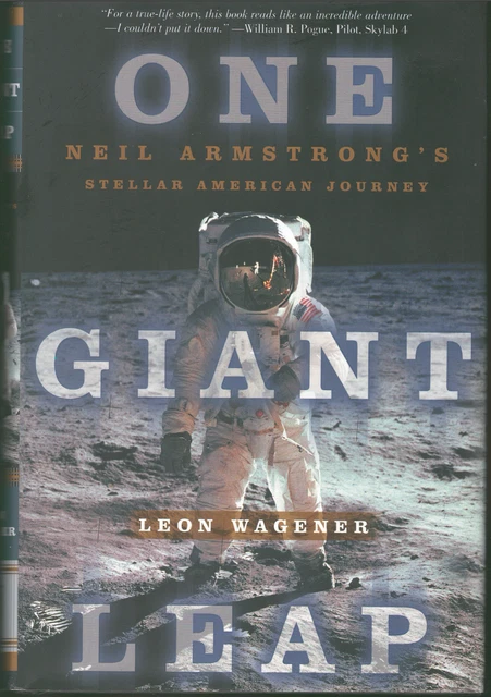 ONE GIANT LEAP - Neil Armstrong's Stellar American Journey ; by Leon ...