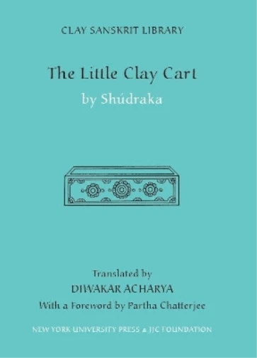 PARTHA CHATTERJEE LITTLE Clay Cart (Relié) Clay Sanskrit Library EUR 46 ...