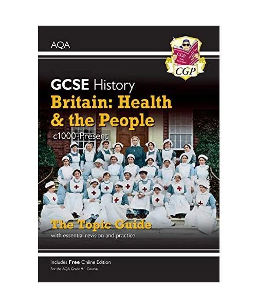 GCSE HISTORY AQA Topic Guide - Britain: Health and the People: c1000 ...