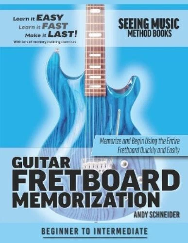 ANDY SCHNEIDER GUITAR Fretboard Memorization (Poche) Seeing Music EUR ...