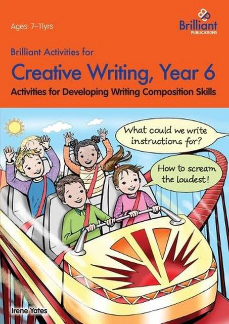 BRILLIANT ACTIVITIES FOR Creative Writing, Year 6: Activities for ...