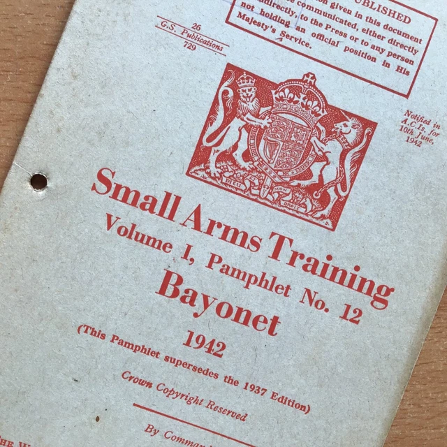 ORIGINAL WW2 BRITISH ARMY HISTORY BOOK: S.A.T. PAMPHLET No.12, BAY0NET ...
