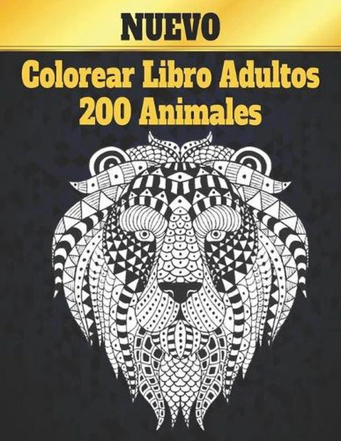 200 ANIMALES LIBRO Colorear: 2022 Libro para colorear para adultos 200 p?ginas p $42.69 ...