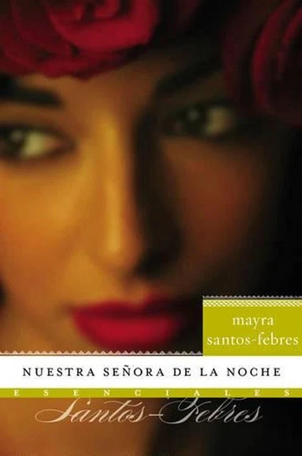 NUESTRA SENORA DE la Noche: Novela by Mayra Santos-Febres (Spanish) Paperback Bo EUR 26,00 ...