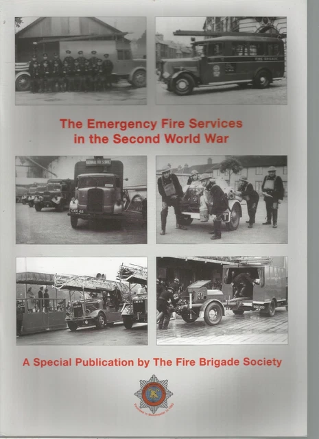WW2 FIRE BRIGADE Society Book Detailed History Fire Service Appliances ...