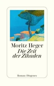 DIE ZEIT DER Zikaden de Heger, Moritz | Livre | état acceptable EUR 9 ...