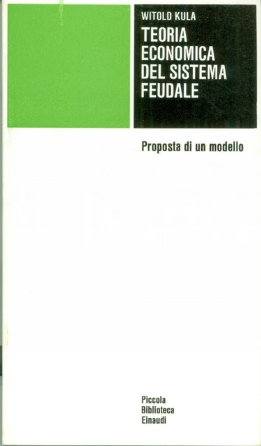 1974 WITOLD KULA Economic Theory of the Feudal System EINAUDI PBE ...
