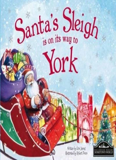 SANTA'S SLEIGH IS on its Way to York-Eric James, Robert Dunn EUR 32,58 ...