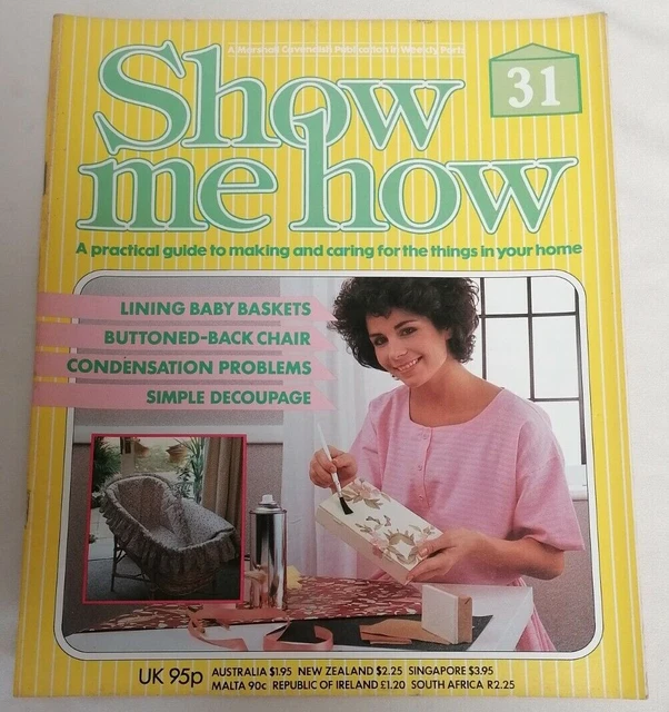 MAGAZINE - SHOW Me How Guide To Making & Caring For Things In Your Home ...