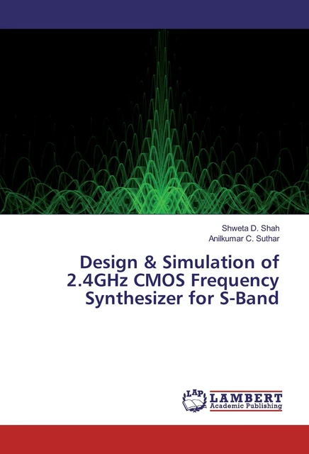 DESIGN & SIMULATION of 2.4GHz CMOS Frequency Synthesizer for S-Band ...