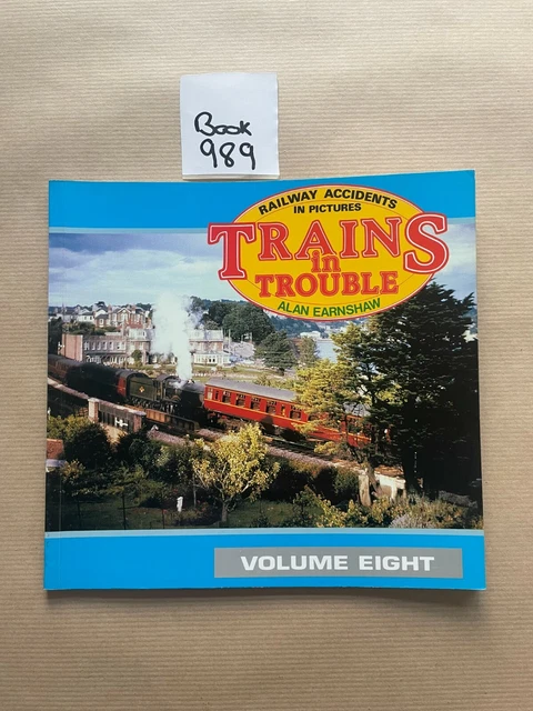 RAILWAY ACCIDENTS IN Pictures Trains In Trouble Vol 8 1993 Paperback ...