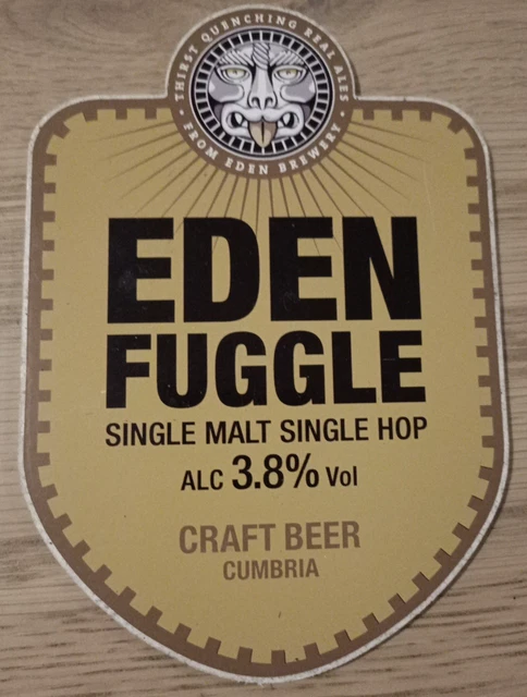 EDEN BREWERY - EDEN FUGGLE- Real Ale/Bitter Pump Clip Front, Homebar £2 ...