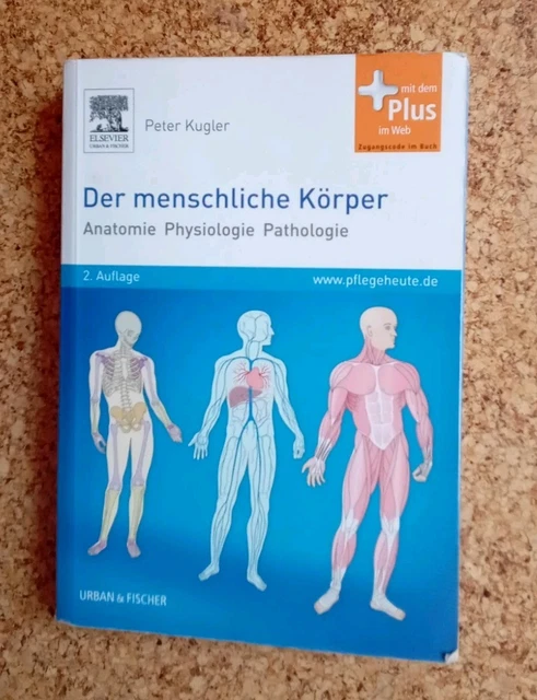 DER MENSCHLICHE KÖRPER Anatomie Physiologie Pathologie 2. Aufl. von Peter Kugler EUR 8,00 ...