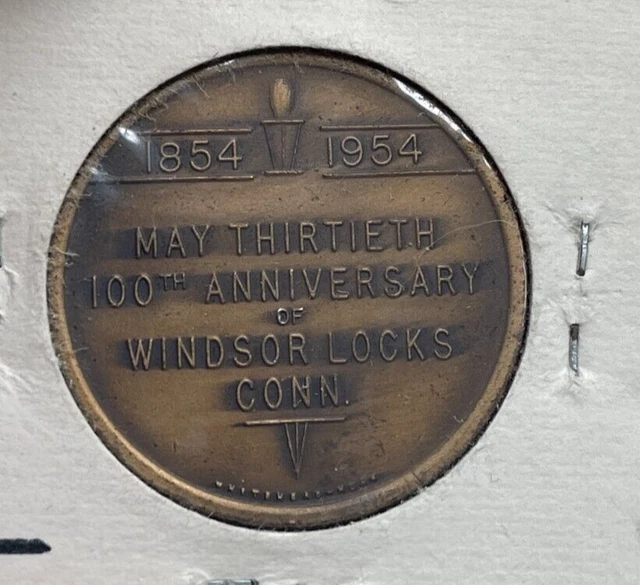 1854-1954 WINDSOR LOCKS Connecticut CT 100th Anniversary Token - JS £7. ...