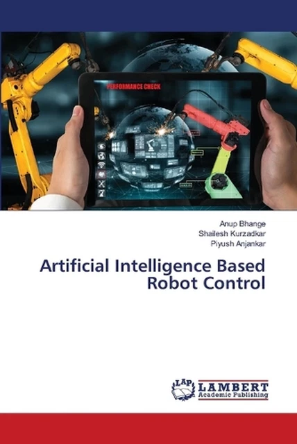ARTIFICIAL INTELLIGENCE BASED Robot Control by Anup Bhange Paperback ...