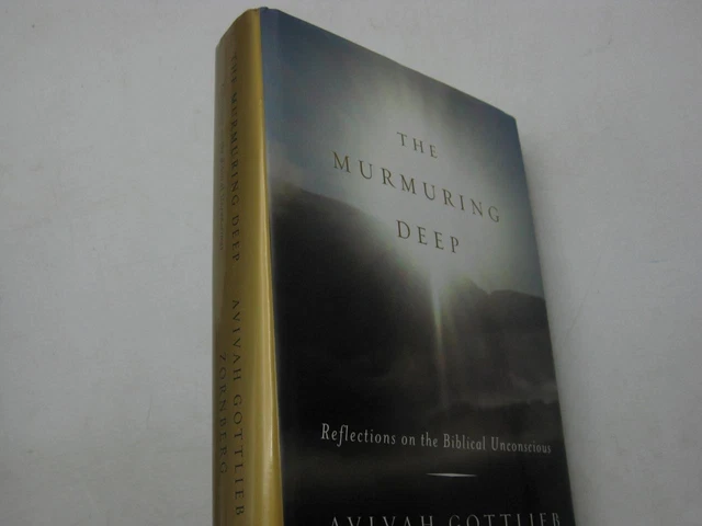THE MURMURING DEEP: Reflections on the Biblical Unconscious by Avivah ...