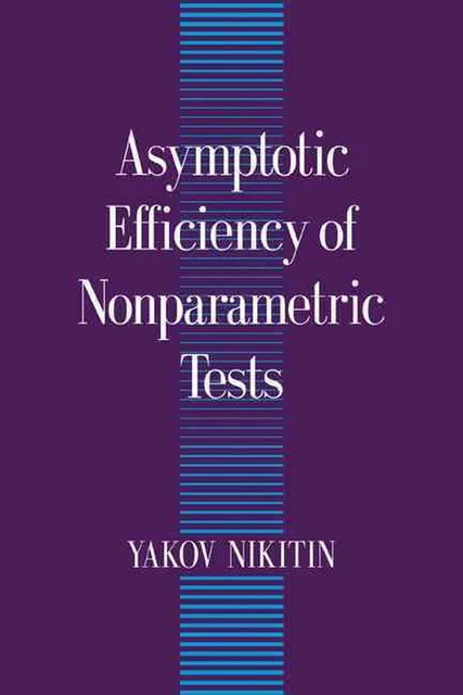 Asymptotic Efficiency Of Nonparametric Tests By Yakov Nikitin English Paperbac Eur 44 29