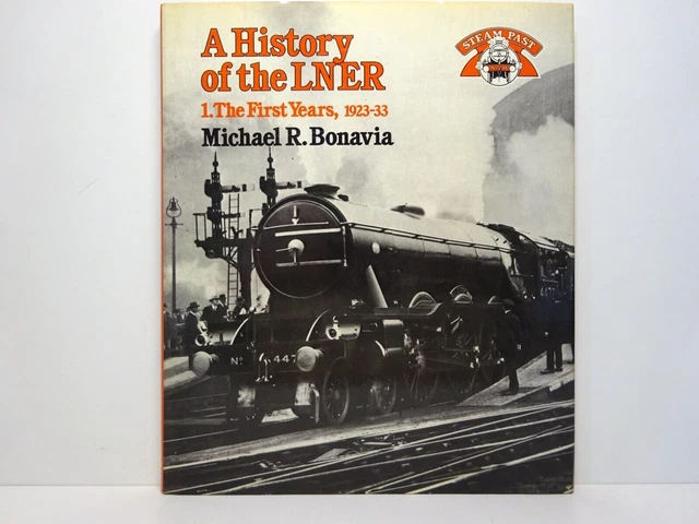 HISTORY OF THE LNER, Volume 1, M. Bonavia, mint condition book ...