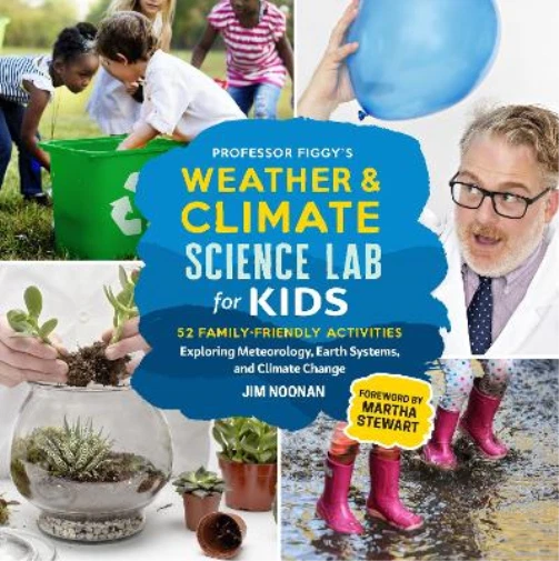 JIM NOONAN PROFESSOR Figgy's Weather and Climate Science Lab for Kids ...