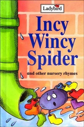 INCY WINCY SPIDER and other nursery rhymes [Ladybird] By Valeria ...