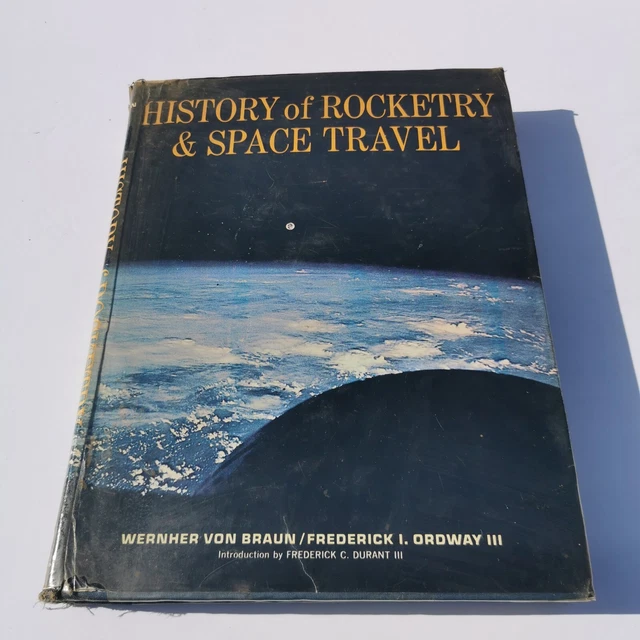 HISTORY OF ROCKETRY & Space Travel By Wernher Von Braun & Fred Ordway ...