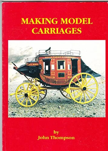 MAKING MODEL CARRIAGES, Thompson, John £21.99 - PicClick UK