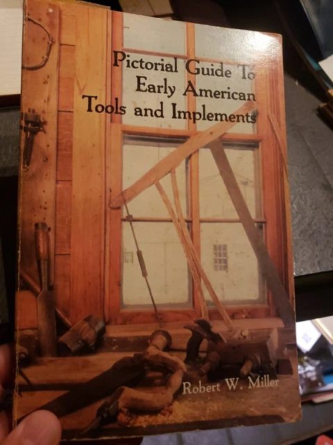 PICTORIAL GUIDE TO EARLY AMERICAN TOOLS IMPLEMENTS MILLER bx732 £23.58 ...