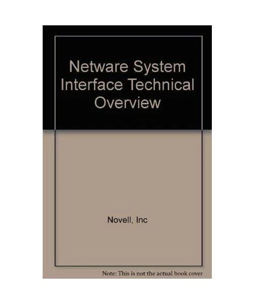 NETWARE SYSTEM INTERFACE Technical Overview, Novell, Inc. EUR 51,58 ...
