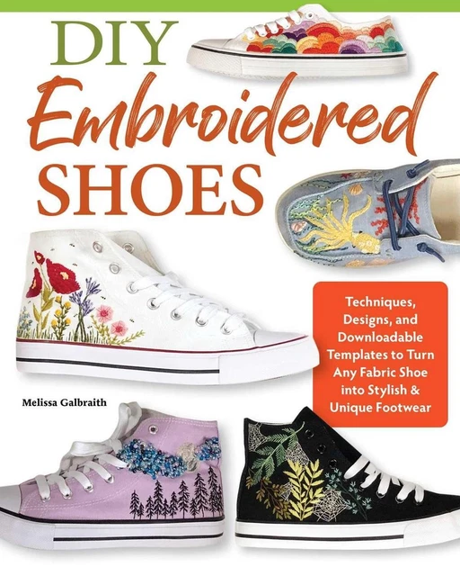 DIY EMBROIDERED SHOES: Techniques, Designs, and Downloadable Templates ...