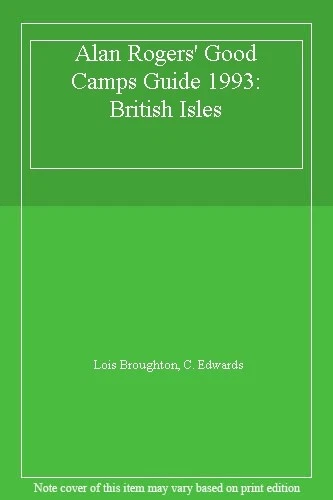 ALAN ROGERS' GOOD Camps Guide 1993: British Isles,Lois Broughton EUR 33 ...
