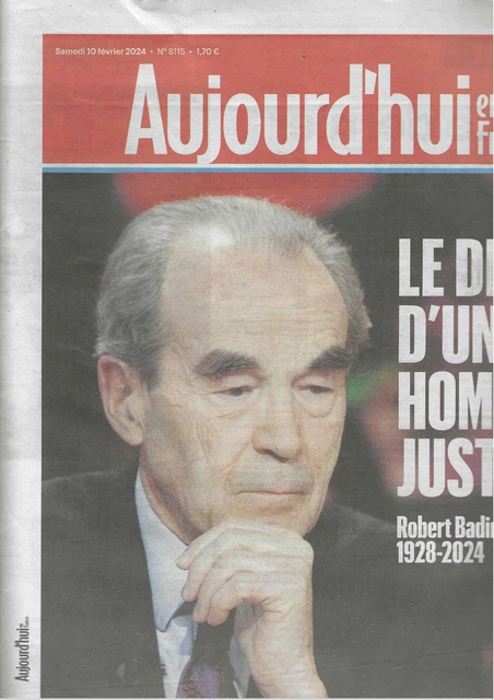 AUJOURD'HUI EN FRANCE-10 Février 2024: décès Robert BADINTER:destin d'un juste EUR 14,99 ...