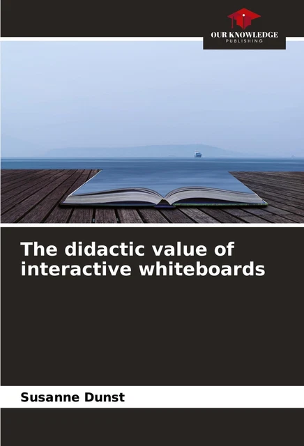 THE DIDACTIC VALUE of interactive whiteboards Susanne Dunst Taschenbuch ...