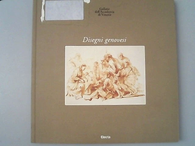 DISEGNI GENOVESI : esposizione dedicata ai disegni genovesi dei secoli ...