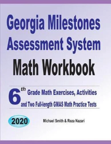 GEORGIA MILESTONES ASSESSMENT System Math Workbook: 6th Grade Math ...