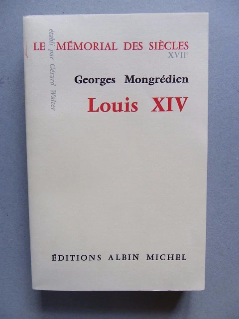 GEORGES MONGRÉDIEN, LOUIS XIV, Paris, Albin Michel, 1963, ancien régime ...