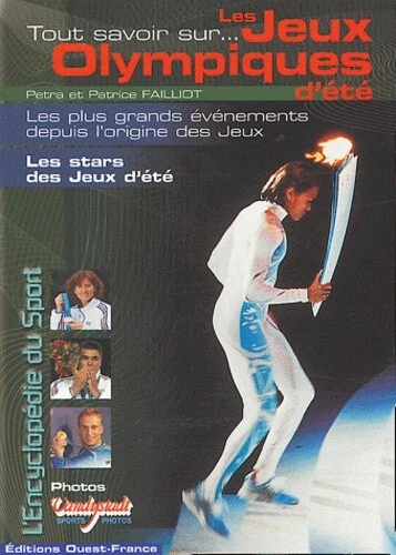TOUT SAVOIR SUR les Jeux Olympiques d'ete de Patrice Failliot et Petra ...