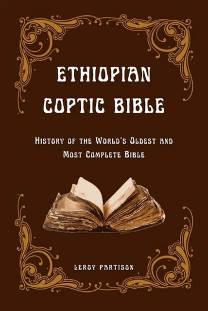 ETHIOPIAN COPTIC BIBLE: History of the World's Oldest and Most Complete ...